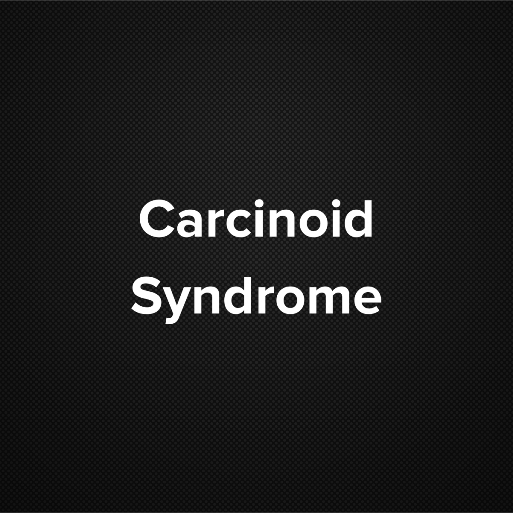 Carcinoid syndrome - MOHO