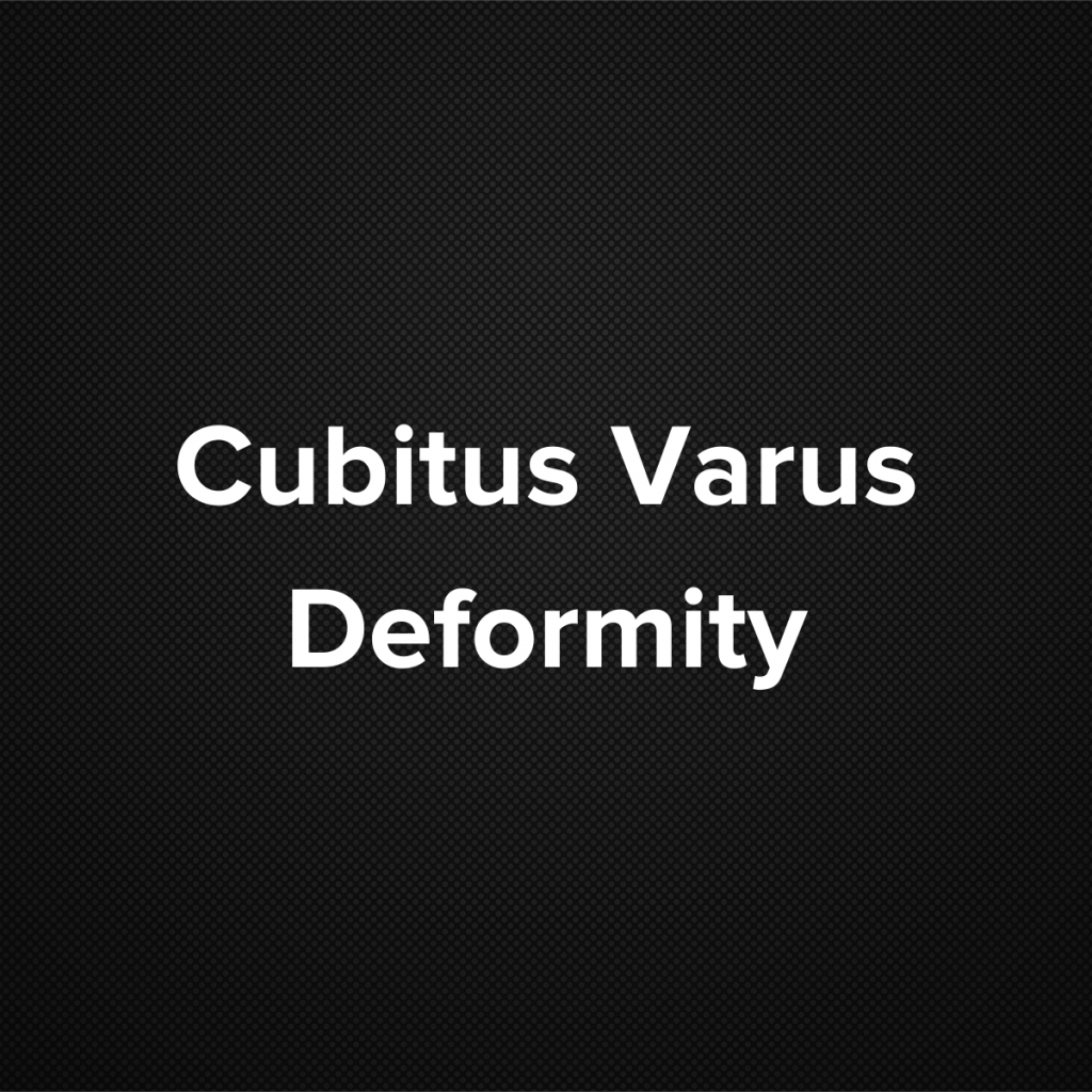 Cubitus varus deformity - MOHO