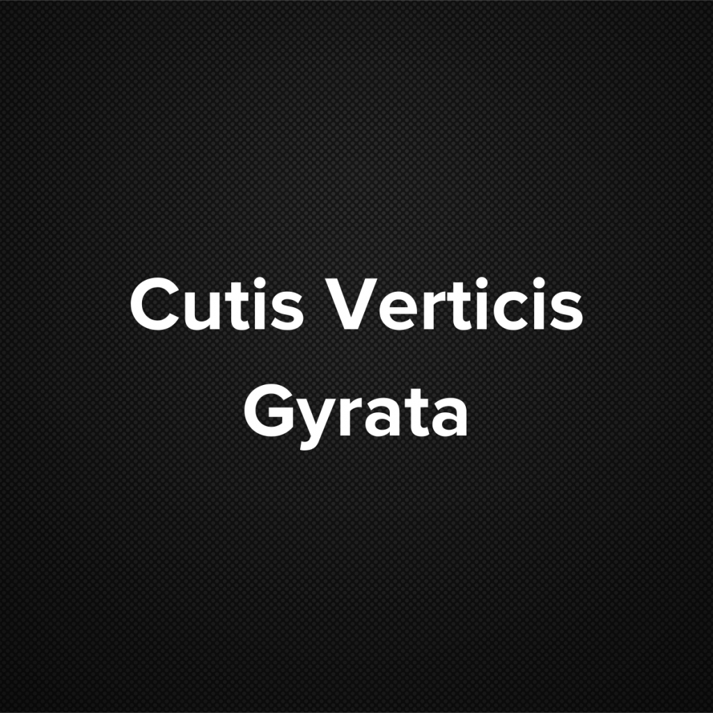 Cutis Verticis Gyrata - MOHO