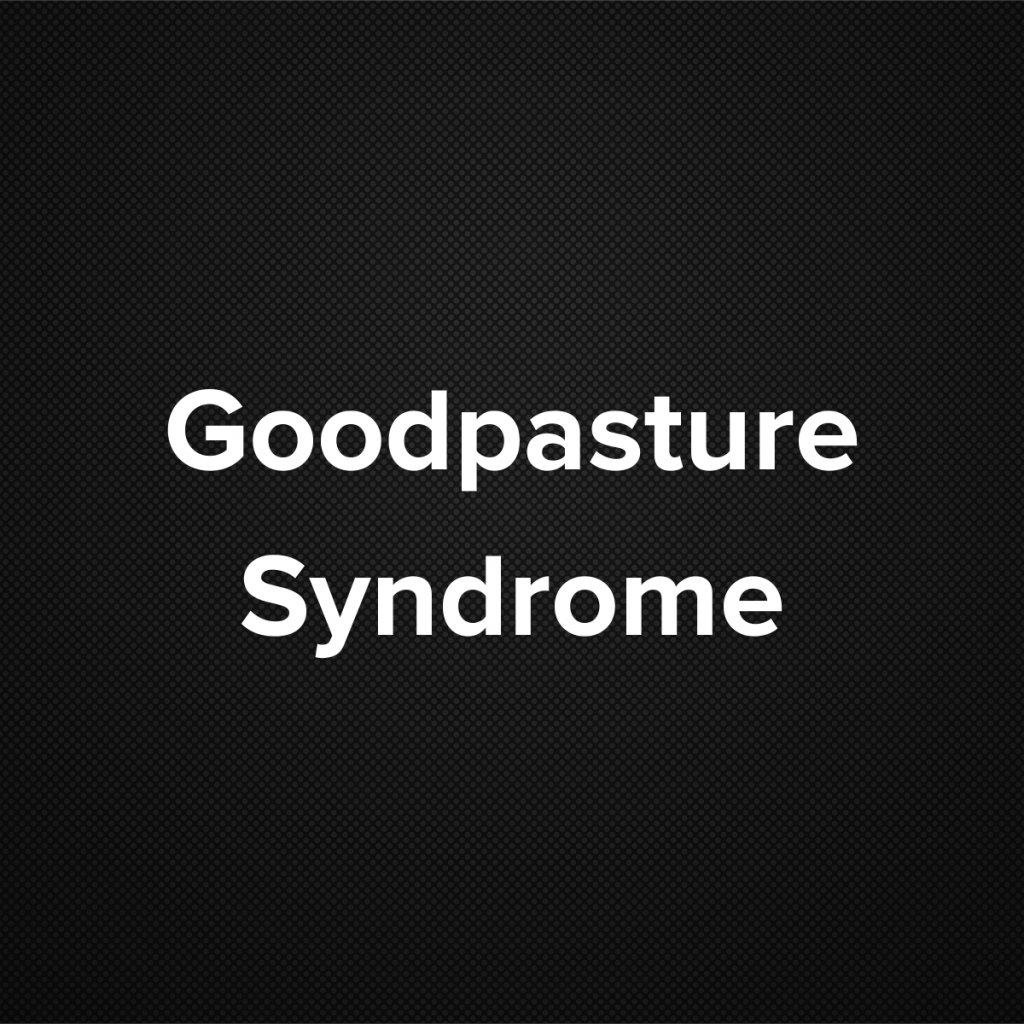 Goodpasture Syndrome - MOHO