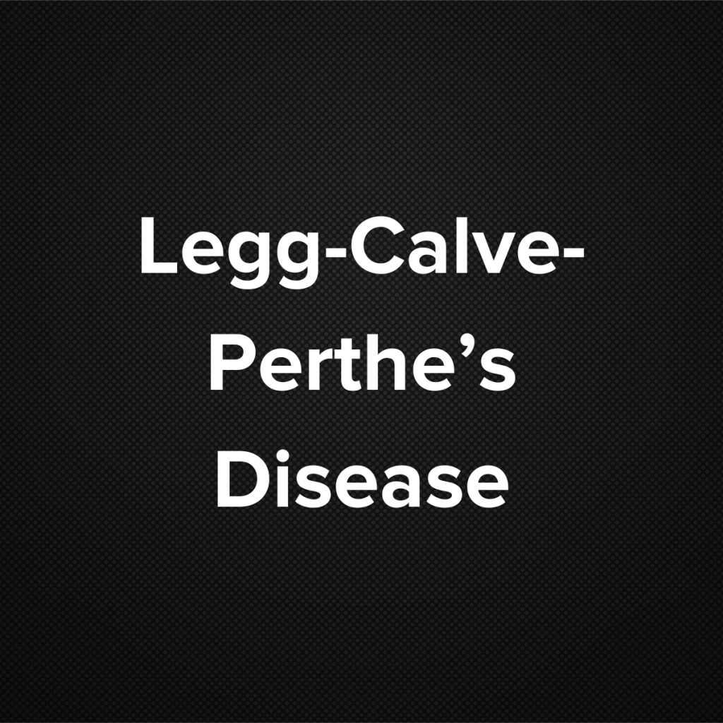 Legg-Calve-Perthes Disease - MOHO