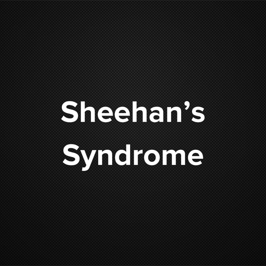Sheehan’s Syndrome - MOHO